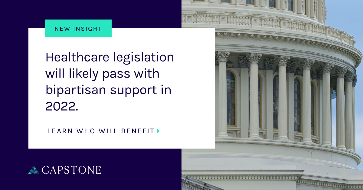 Bipartisan Healthcare Legislation 2022 Outlook - Capstone DC
