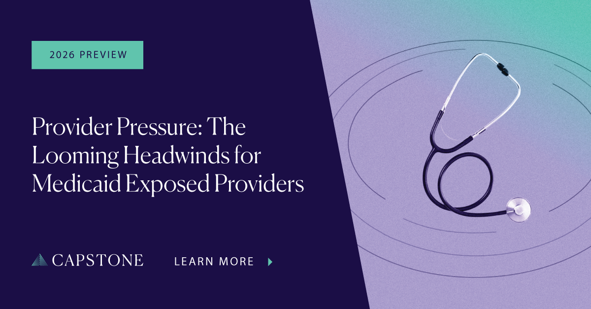 Provider Pressure: The Looming Headwinds for Medicaid Exposed Providers ...